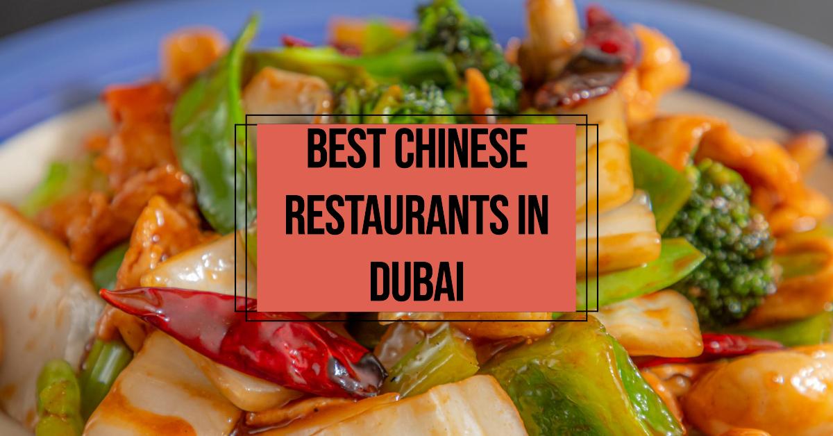 5 Best Chinese Restaurants In Dubai (2025)