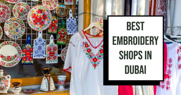 5 Best Embroidery Shops In Dubai (2024)