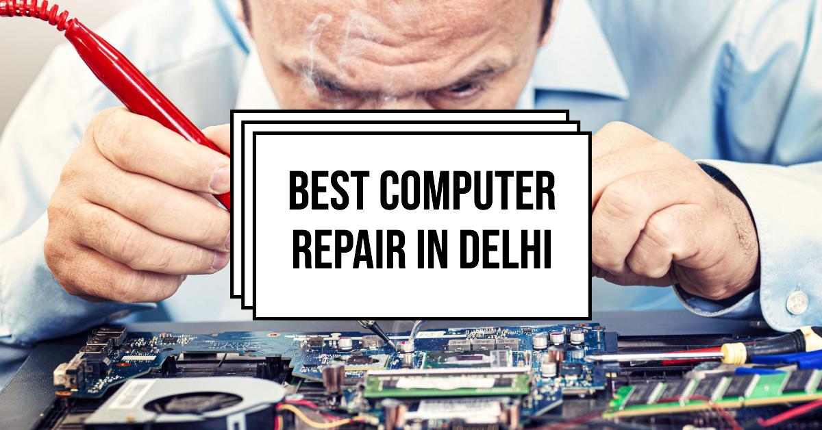 5 Best Computer Repair In Delhi (2024)