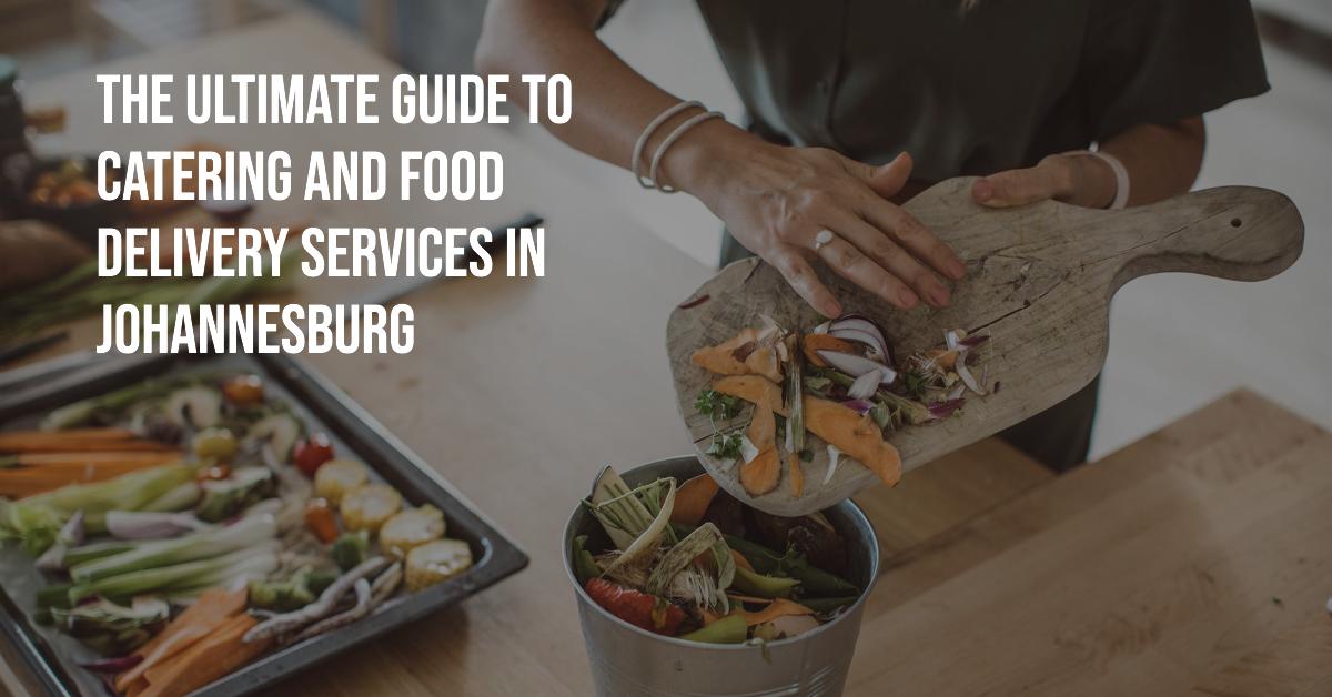 Best Catering & Food Delivery Services in Johannesburg | 2024