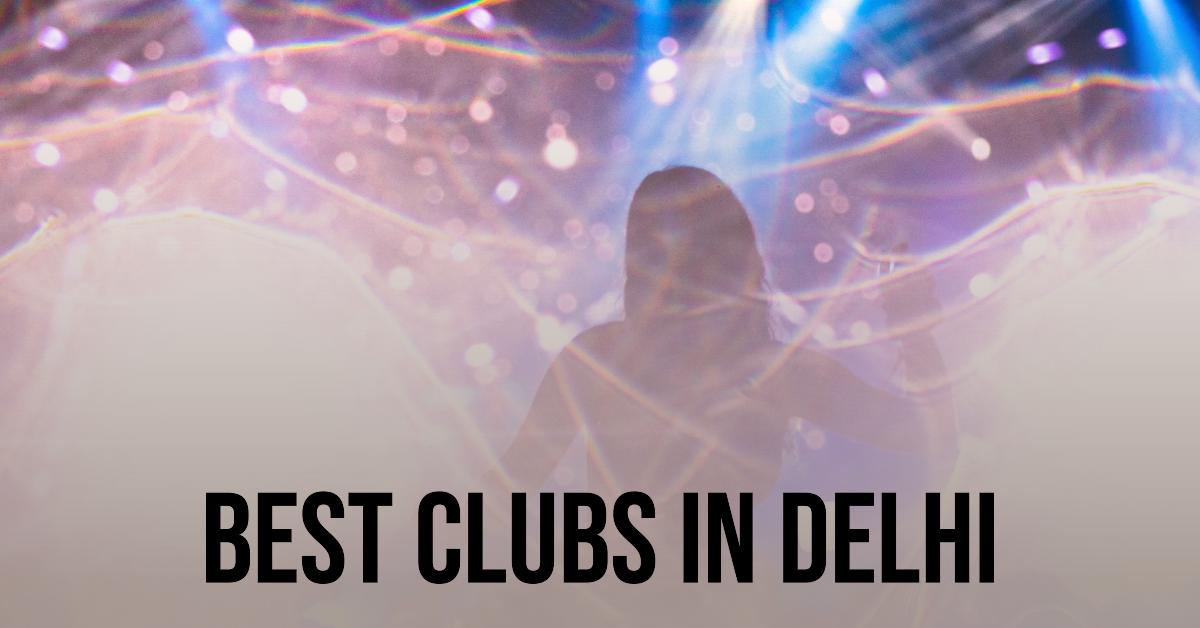 5 Best Clubs In Delhi (2024)
