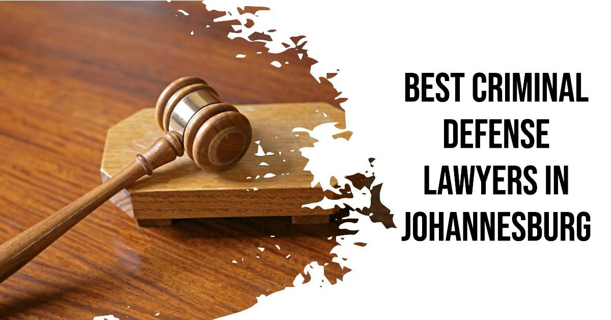 3 Best Criminal Defense Lawyers In Johannesburg (2025)