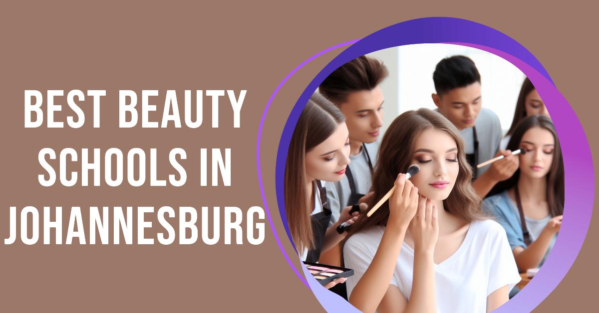 4 Best Beauty Schools In Johannesburg (2025)