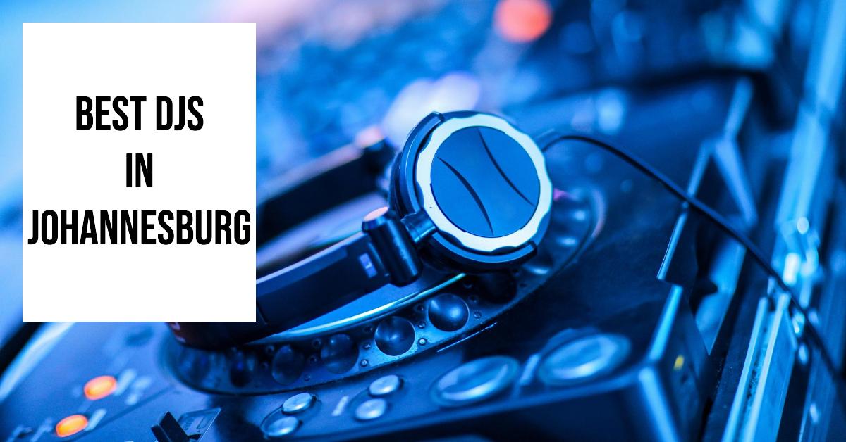 5 Best Djs In Johannesburg (2025)