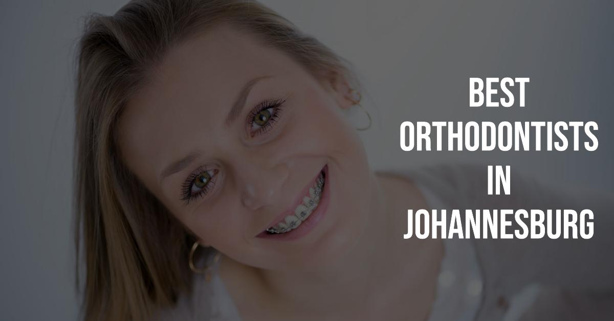 5 Best Orthodontists In Johannesburg (2025)