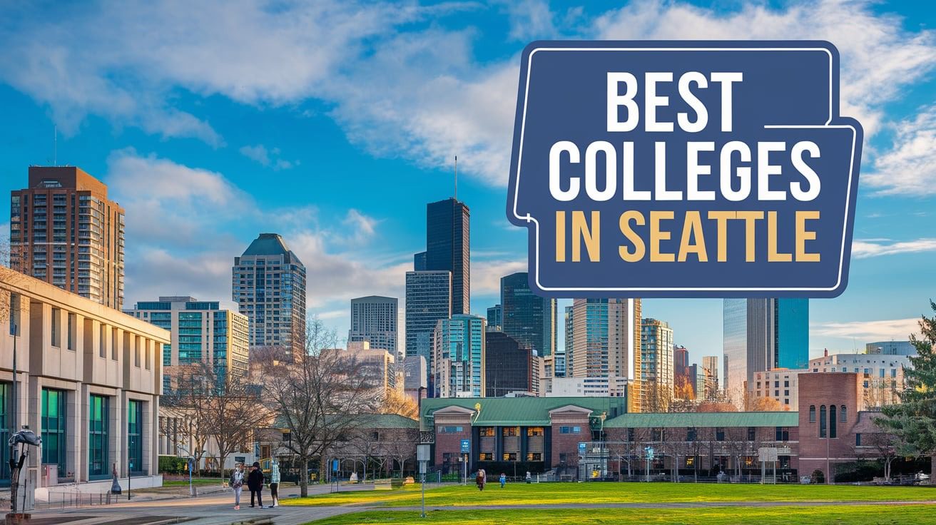 5 Best Colleges In Seattle (2025)