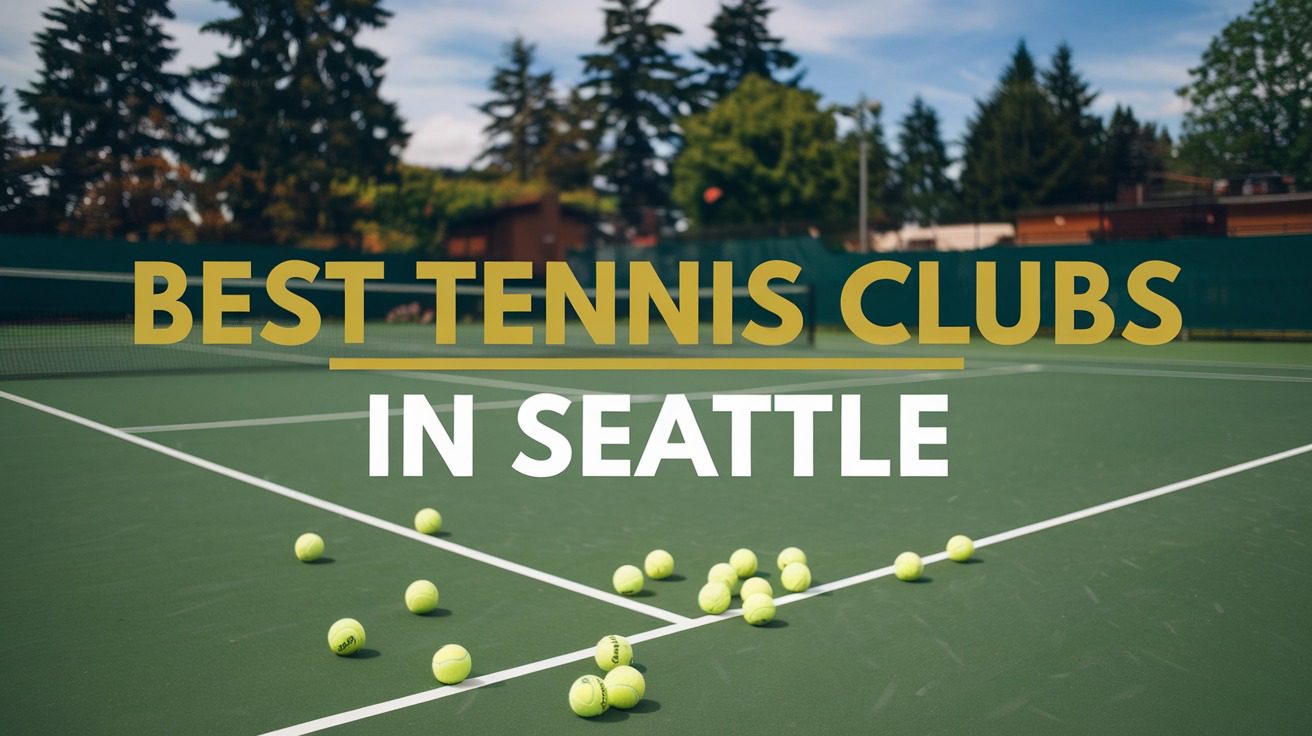 5 Best Tennis Clubs In Seattle (2025)