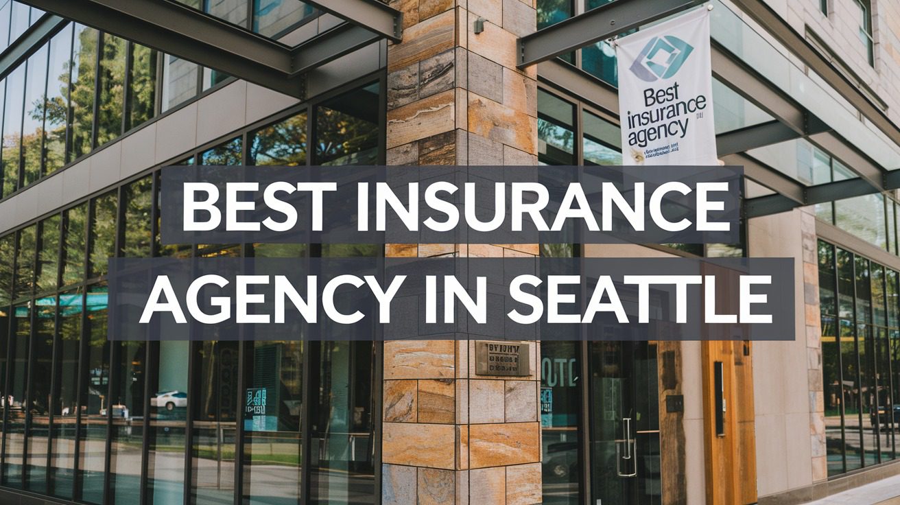 5 Best Insurance Agency In Seattle (2025)