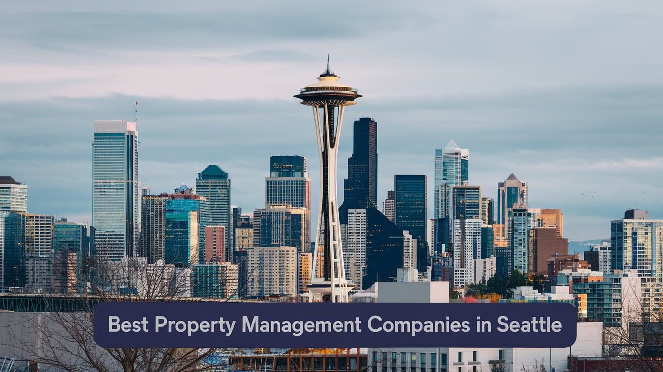 5 Best Property Management Companies In Seattle (2025)